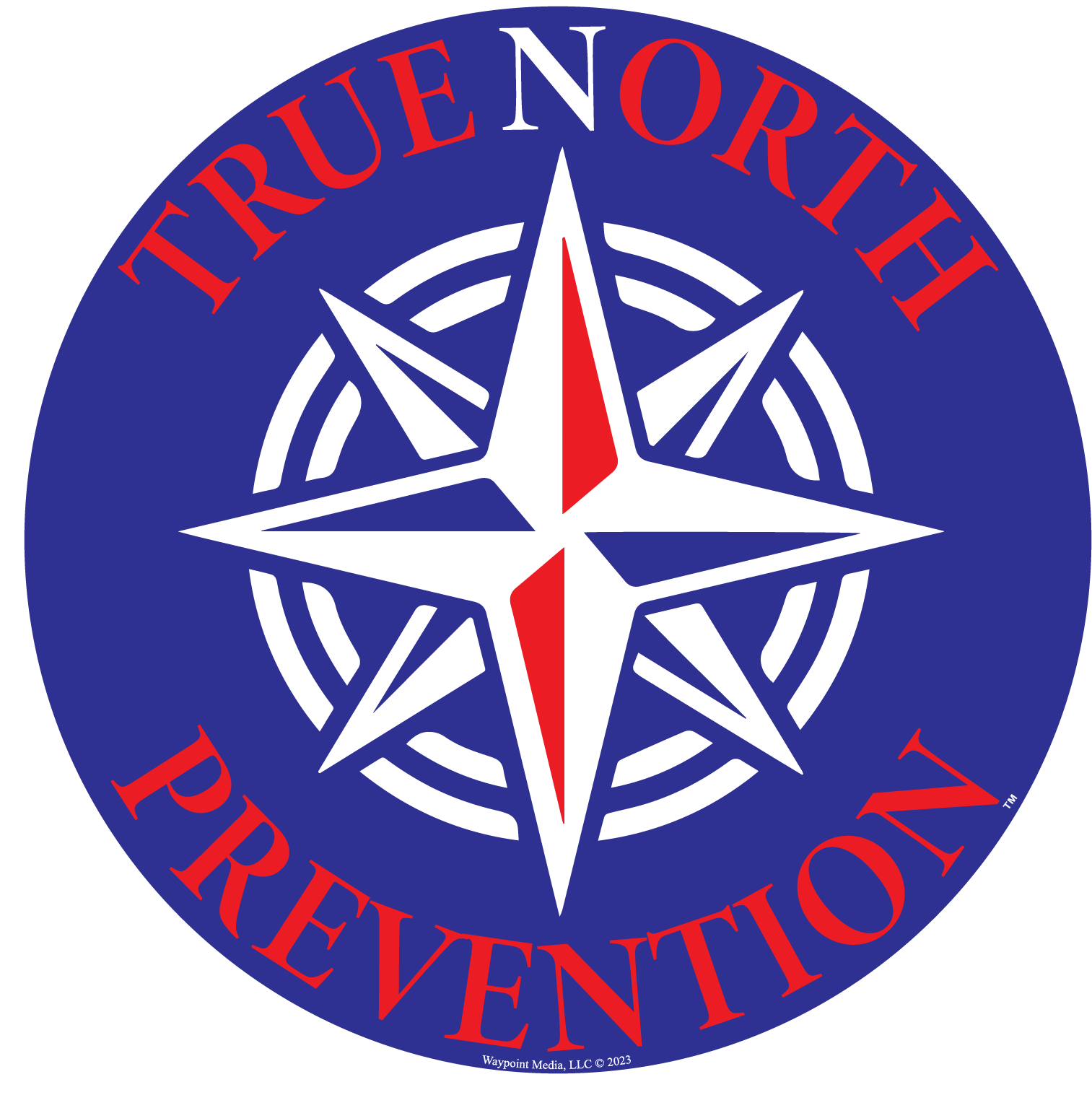 True North Prevention – A Waypoint Media, LLC Production